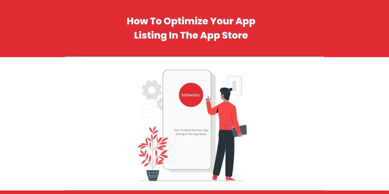 How to Optimize your App Listing in 3 simple steps How to Optimize your App Listing in 3 simple steps
