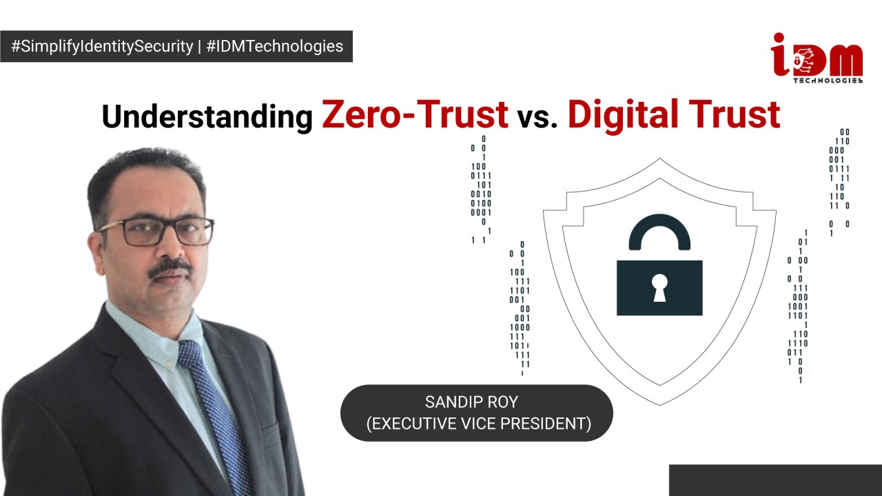 Understanding Zero-Trust vs. Digital Trust Understanding Zero-Trust vs. Digital Trust
