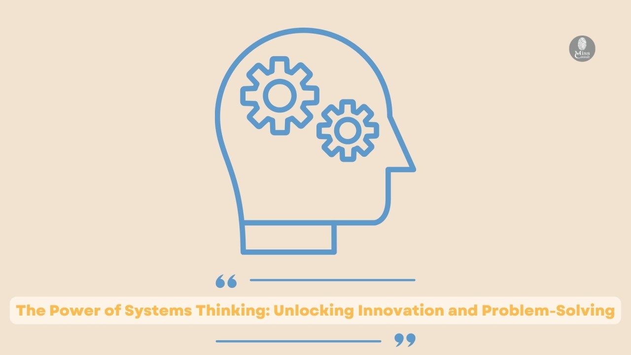The Power of Systems Thinking: Unlocking Innovation and Problem-Solving The Power of Systems Thinking: Unlocking Innovation and Problem-Solving