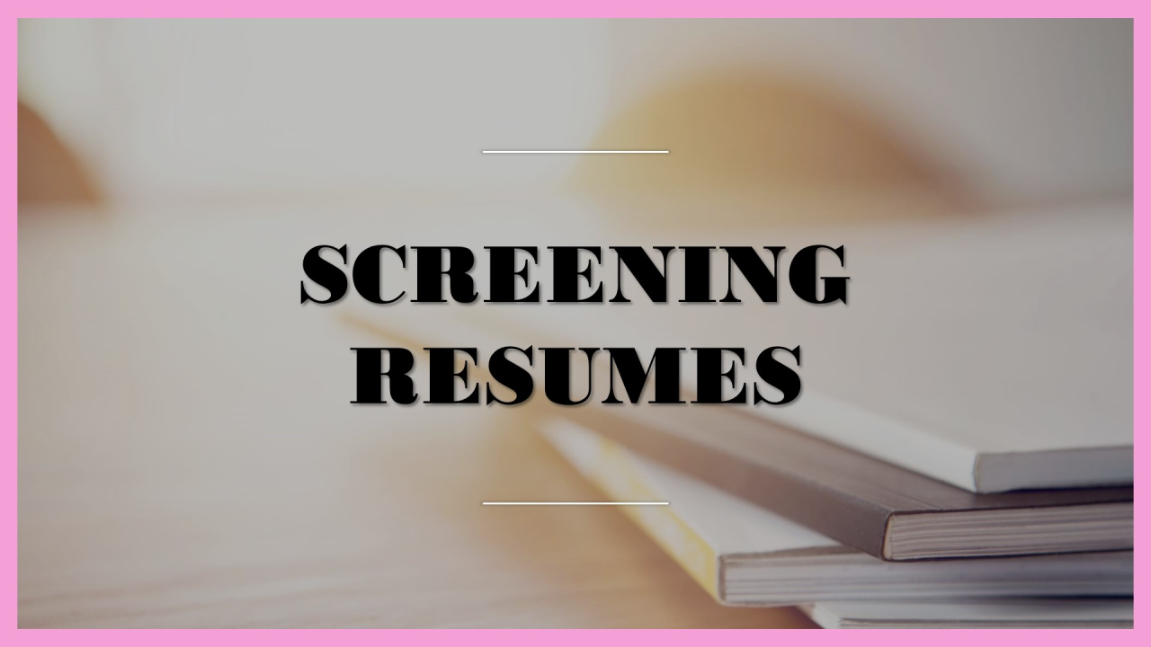 How do you Screen resumes to identify Right candidates? How do you Screen resumes to identify Right candidates?
