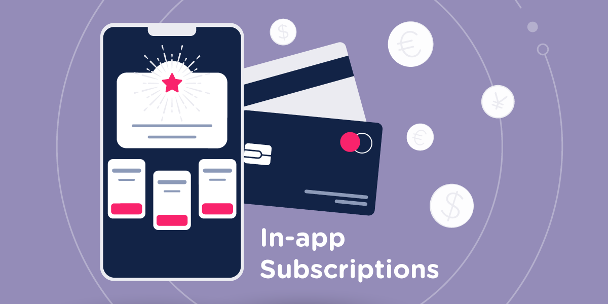 What is In-app Subscription and How to Implement It? What is In-app Subscription and How to Implement It?