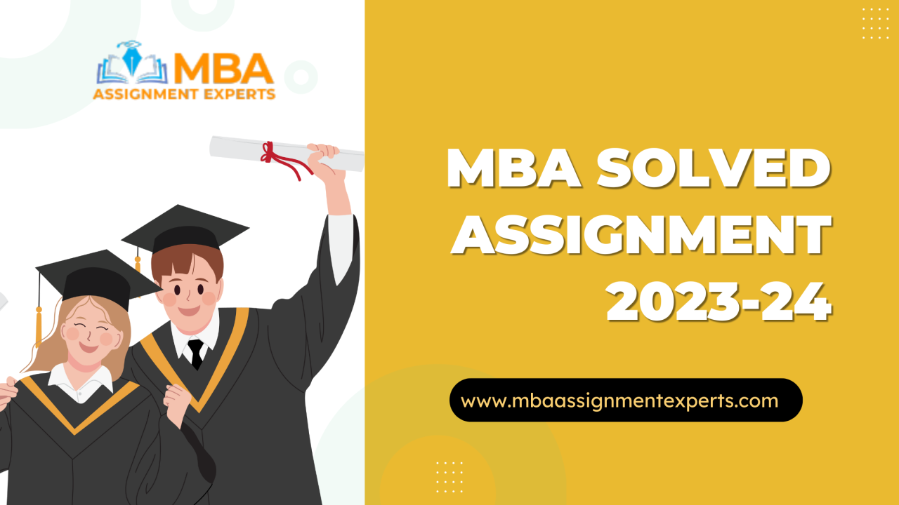 MBA Solved Assignments 2023-24 MBA Solved Assignments 2023-24