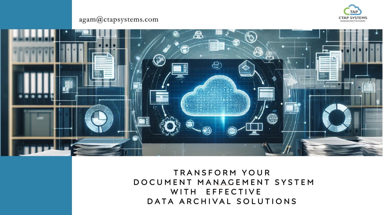 Transform Your Document Management System with Effective Data Archival ... Transform Your Document Management System with Effective Data Archival ...