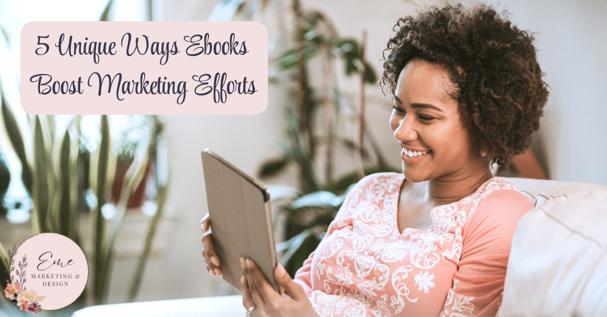 5 Unique Ways EBooks Boost Marketing Efforts Now 5 Unique Ways EBooks Boost Marketing Efforts Now