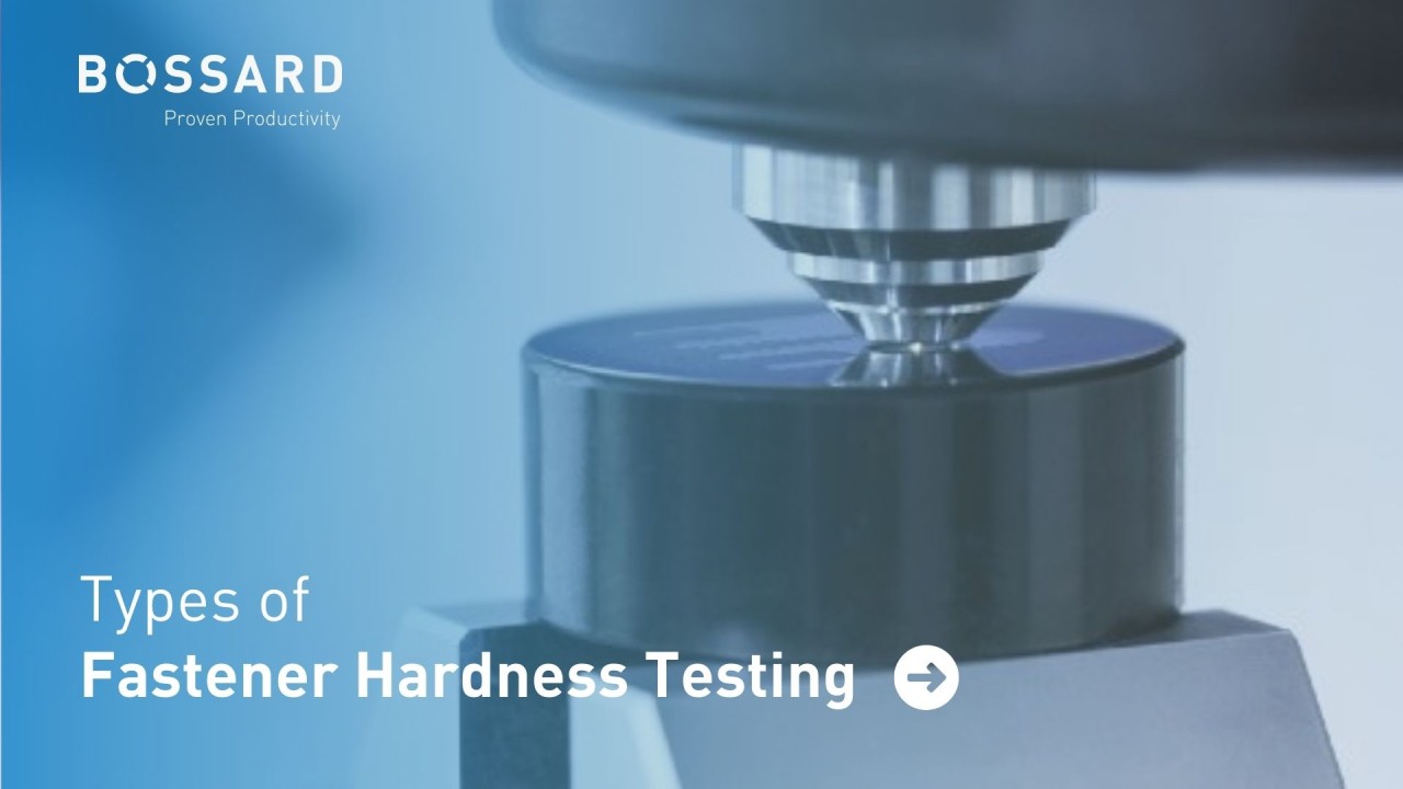 Types of Fastener Hardness Testing Types of Fastener Hardness Testing