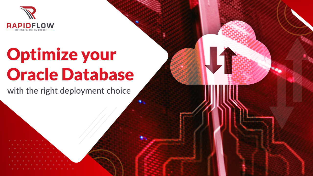 Selecting the Ideal Oracle Database Deployment for Your Business Selecting the Ideal Oracle Database Deployment for Your Business