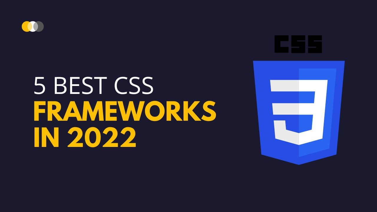 Best CSS frameworks in 2022 Best CSS frameworks in 2022