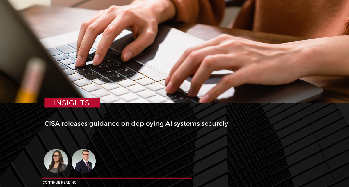 CISA releases guidance on deploying AI systems securely CISA releases guidance on deploying AI systems securely