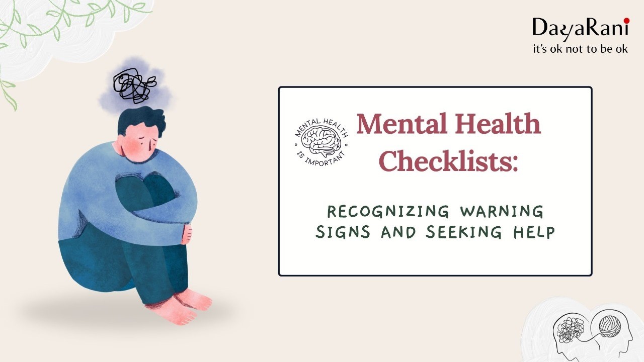 Mental Health Checklists: Recognizing Warning Signs and Seeking Help Mental Health Checklists: Recognizing Warning Signs and Seeking Help