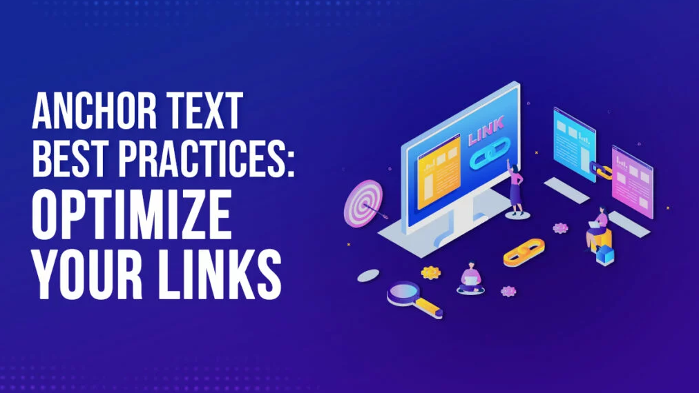 Anchor Text Best Practices: Optimize Your Links Anchor Text Best Practices: Optimize Your Links