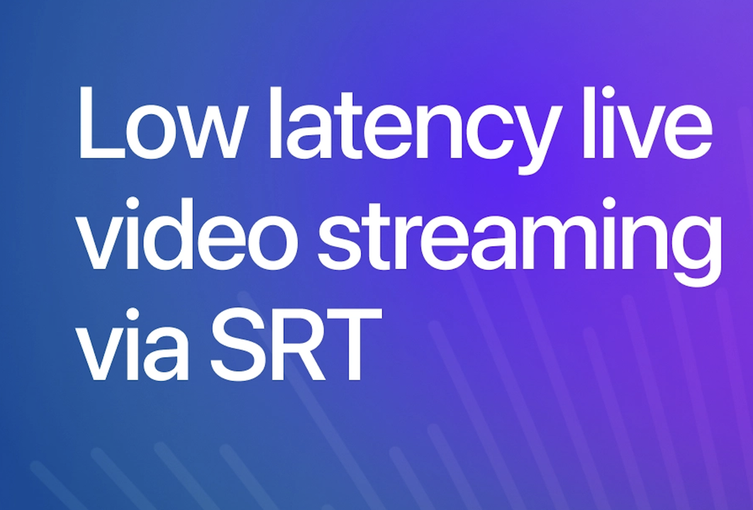 Low latency SRT Streaming Low latency SRT Streaming
