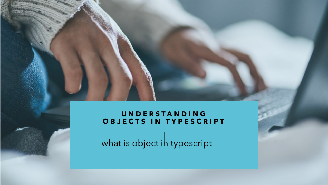 what is object in Typescript what is object in Typescript