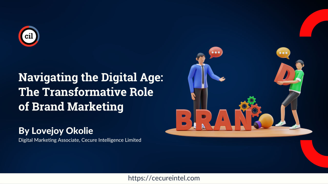 Navigating the Digital Age: The Transformative Role of Brand Marketing. Navigating the Digital Age: The Transformative Role of Brand Marketing.