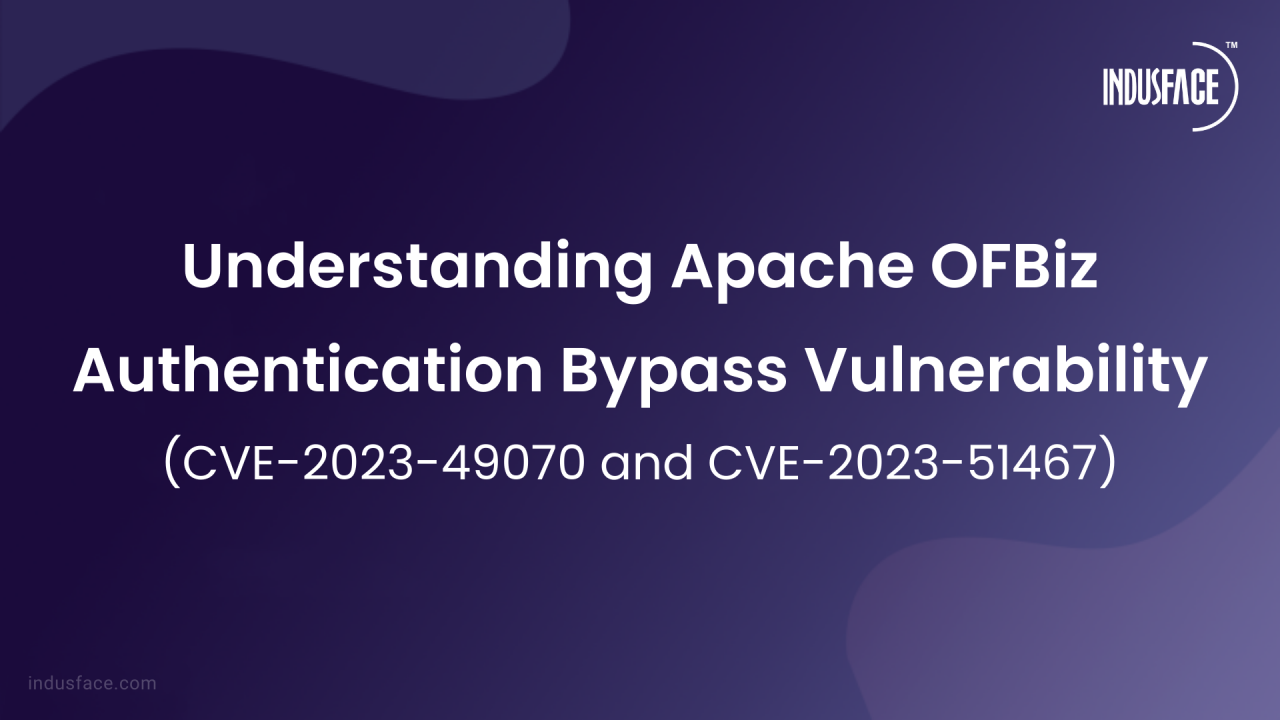 Critical Apache OFBiz Zero-day AuthBiz (CVE-2023-49070 and CVE-2023-51467) Critical Apache OFBiz Zero-day AuthBiz (CVE-2023-49070 and CVE-2023-51467)