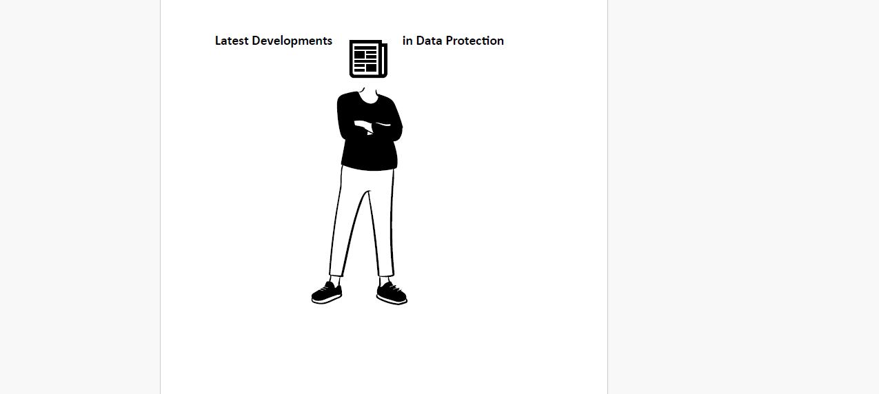 Stay Informed: Latest Developments in Data Protection Stay Informed: Latest Developments in Data Protection