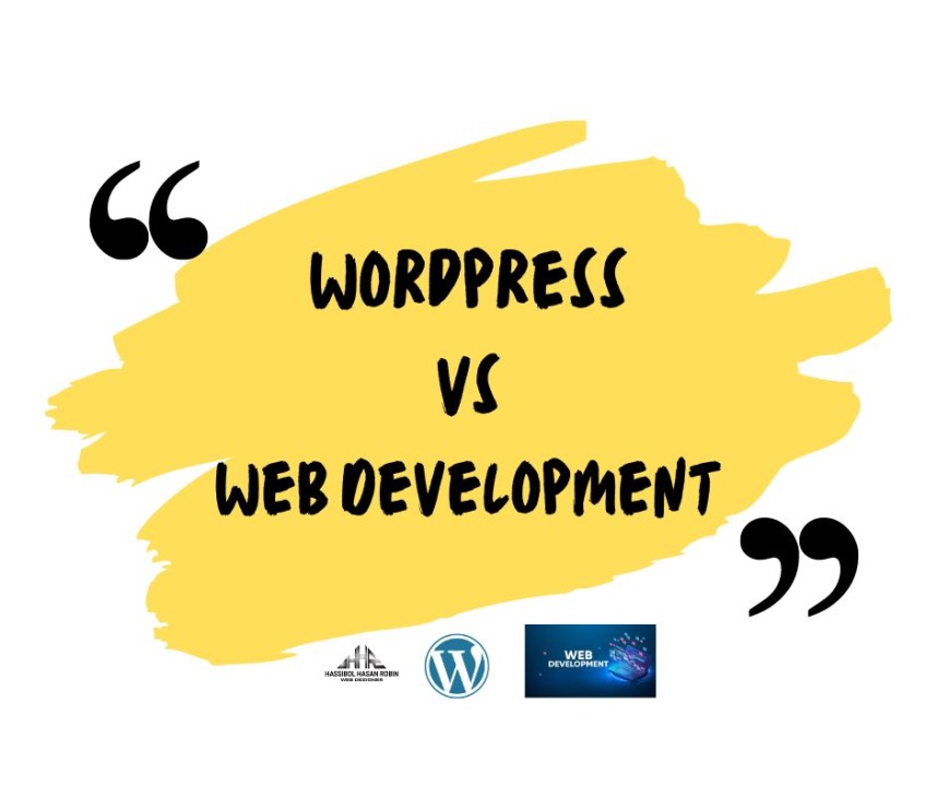 Wordpress Vs Webdevelopment Wordpress Vs Webdevelopment