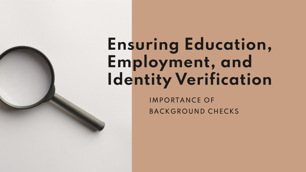 Background Verification of Employees: Significance and Advantages Background Verification of Employees: Significance and Advantages