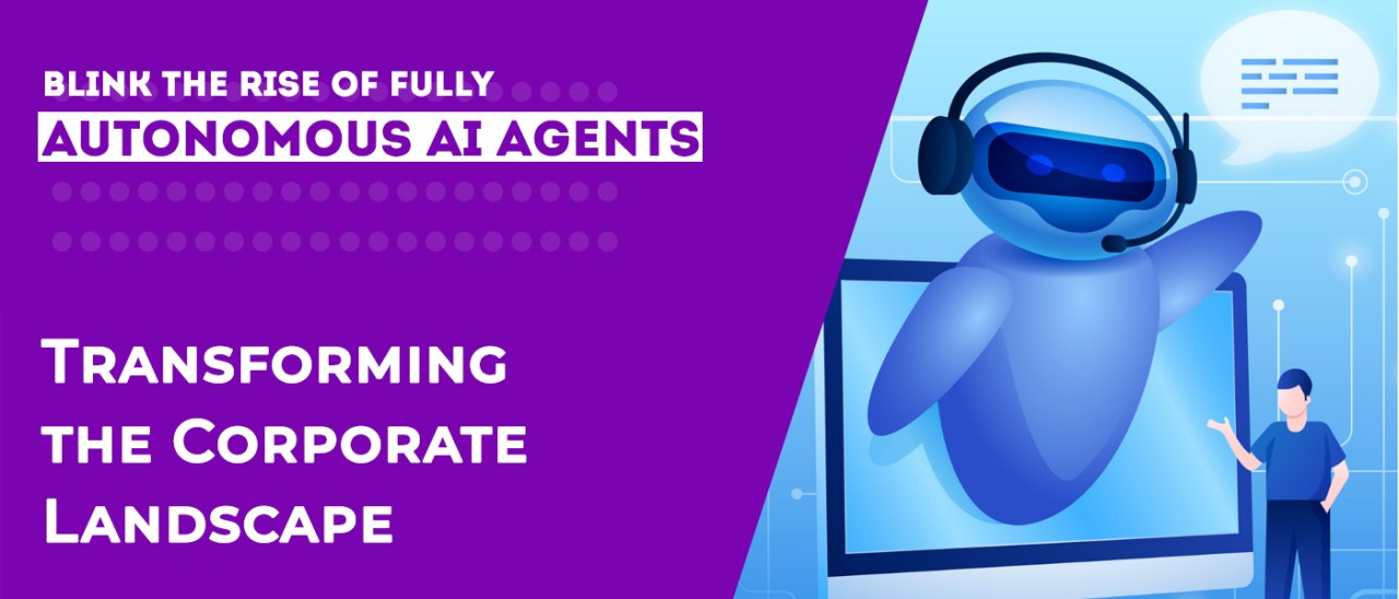 The Rise of Fully Autonomous AI Agents: Transforming the Corporate ... The Rise of Fully Autonomous AI Agents: Transforming the Corporate ...