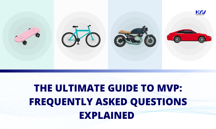 The Ultimate Guide to MVP: Frequently Asked Questions The Ultimate Guide to MVP: Frequently Asked Questions