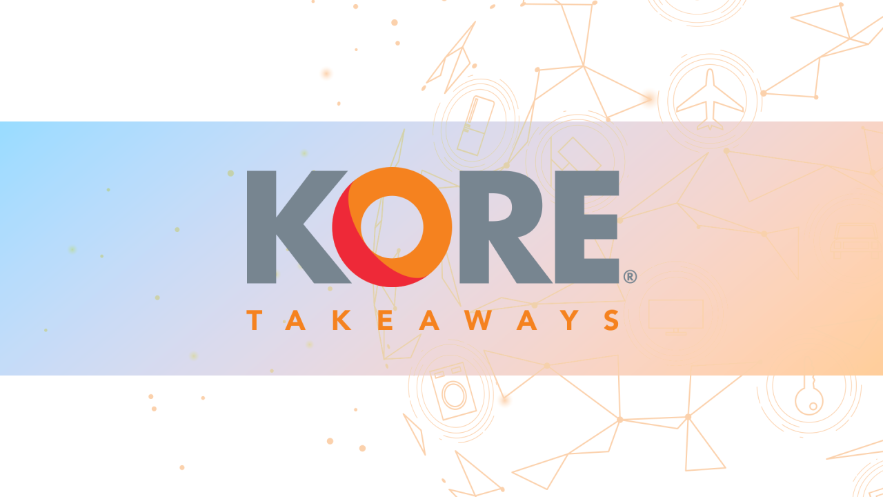 KORE Takeaways | March 2024 KORE Takeaways | March 2024