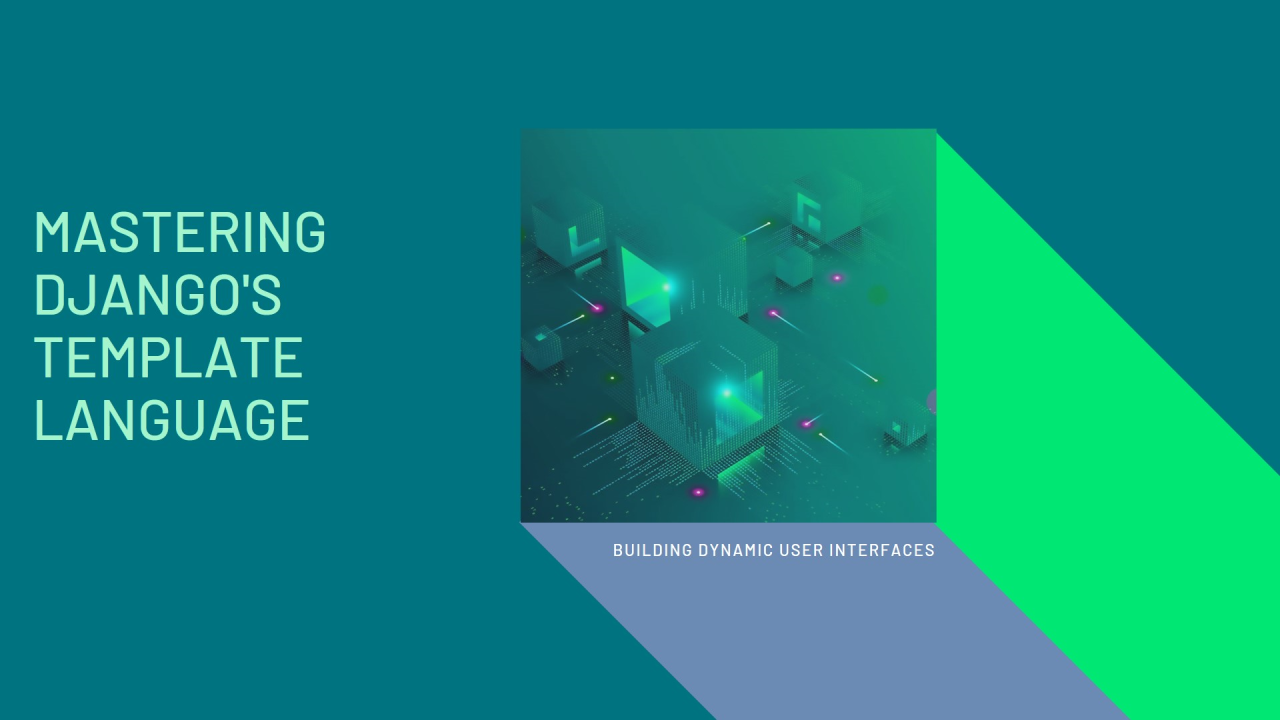 Building Dynamic User Interfaces with Django Templates Building Dynamic User Interfaces with Django Templates