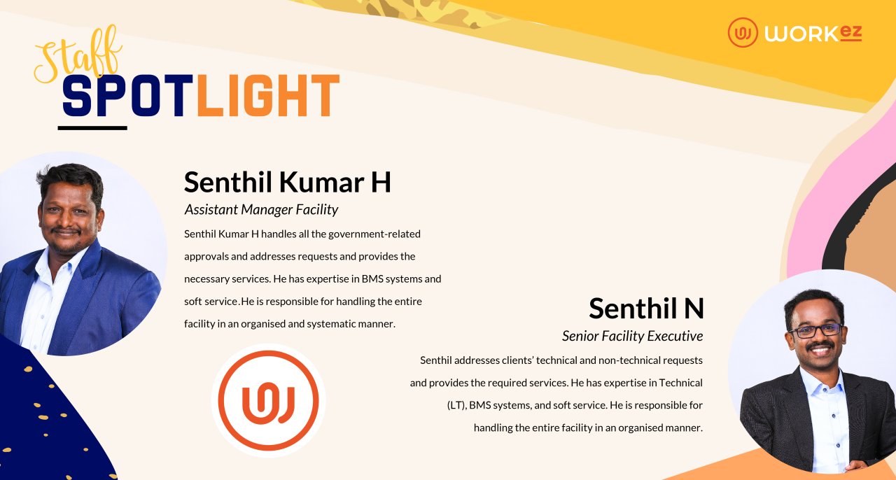 WorkEZ Staff Spotlight - Senthil Kumar K & Senthil N WorkEZ Staff Spotlight - Senthil Kumar K & Senthil N