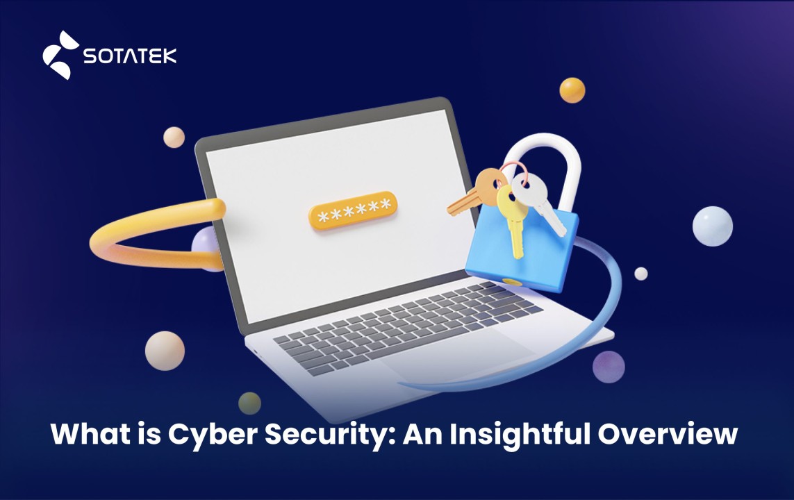 What is Cyber Security: An Insightful Overview What is Cyber Security: An Insightful Overview