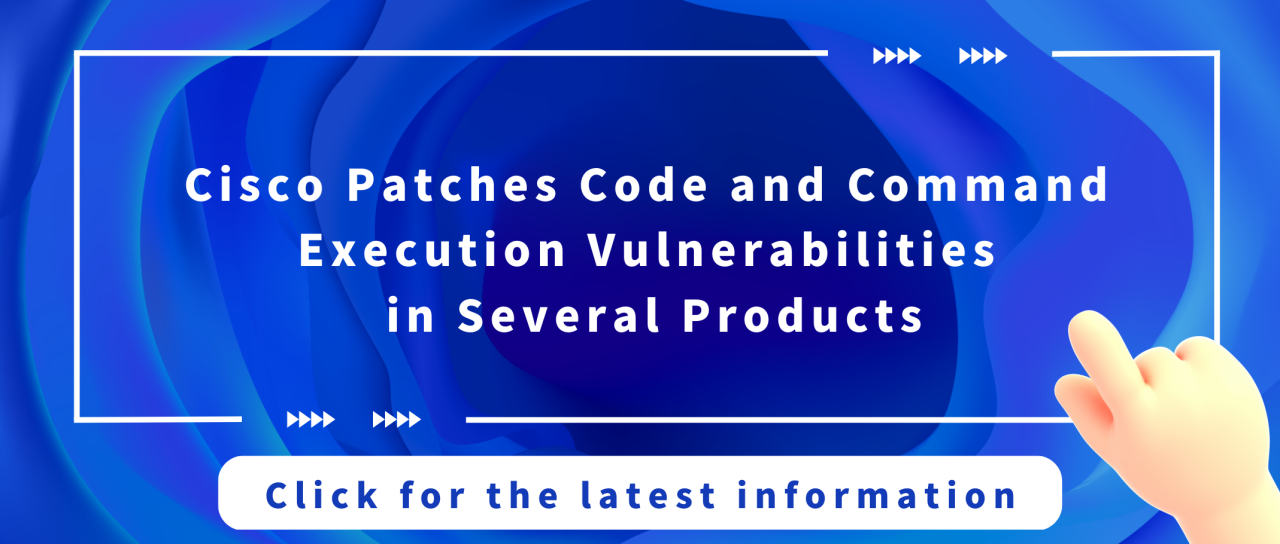 Cisco Patches Code and Command Execution Vulnerabilities in Several ... Cisco Patches Code and Command Execution Vulnerabilities in Several ...