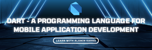 Dart - A Programming Language for Mobile Application Development Dart - A Programming Language for Mobile Application Development