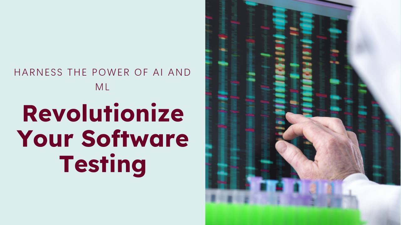 Harnessing AI and ML for Transformative Software Testing and Delivery Harnessing AI and ML for Transformative Software Testing and Delivery