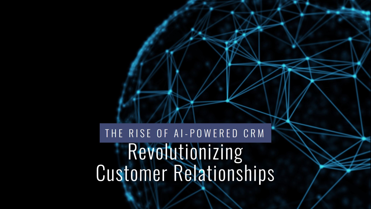 Revolutionize Customer Relationships with AI-powered CRM Revolutionize Customer Relationships with AI-powered CRM