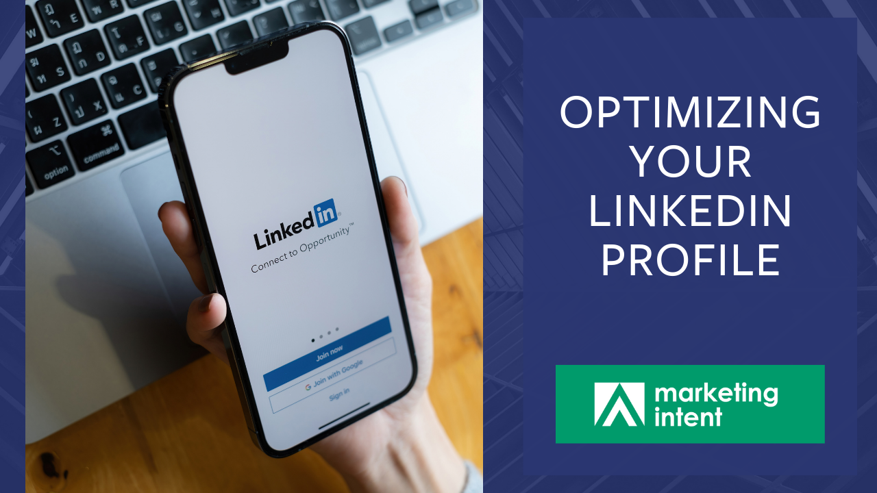 Optimizing Your LinkedIn Profile Optimizing Your LinkedIn Profile