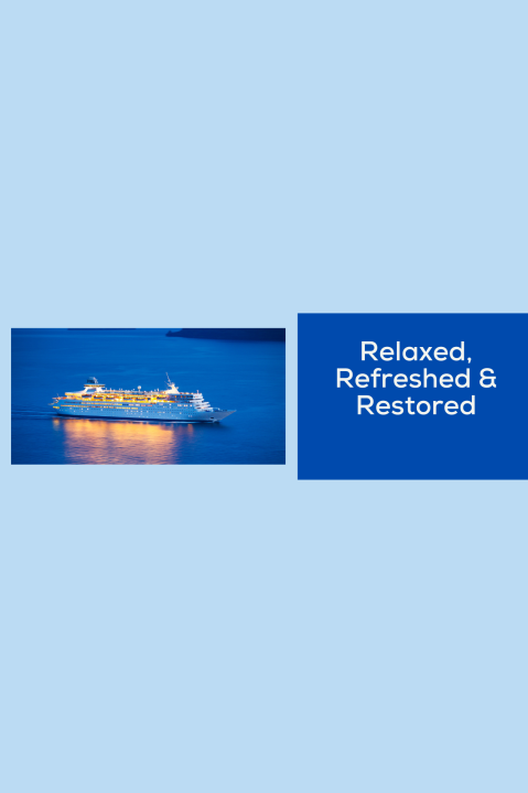 Relaxed, Refreshed & Restored Relaxed, Refreshed & Restored