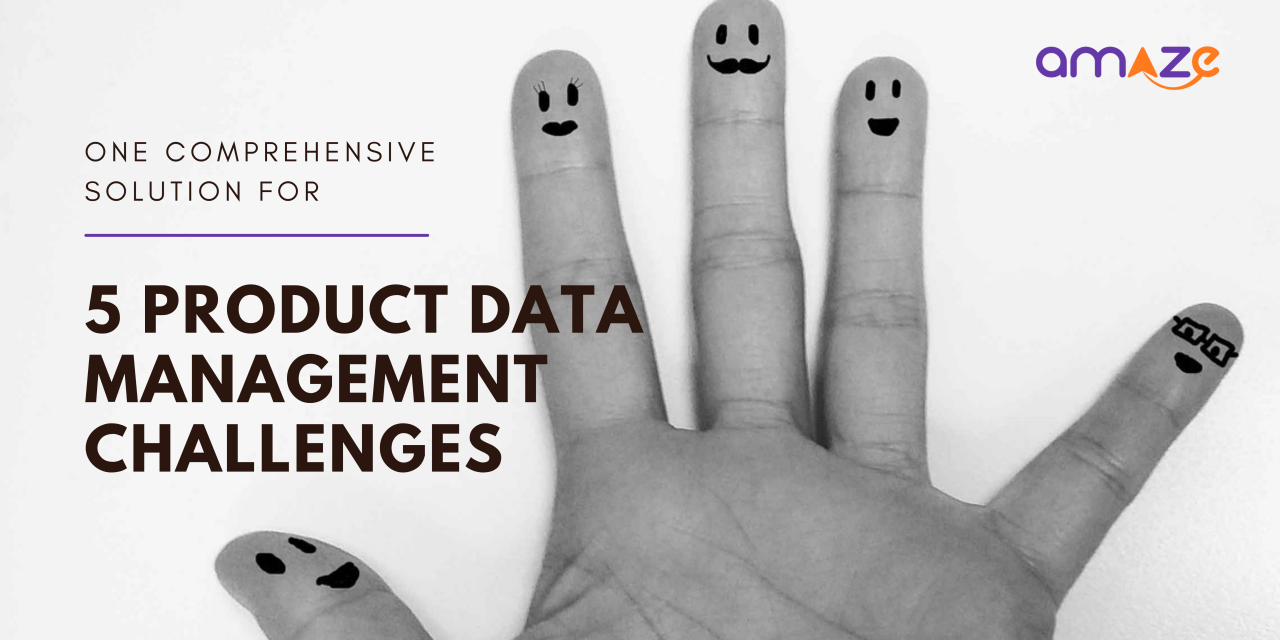 Overcoming Product Data Management Challenges: The Power of PIM Overcoming Product Data Management Challenges: The Power of PIM