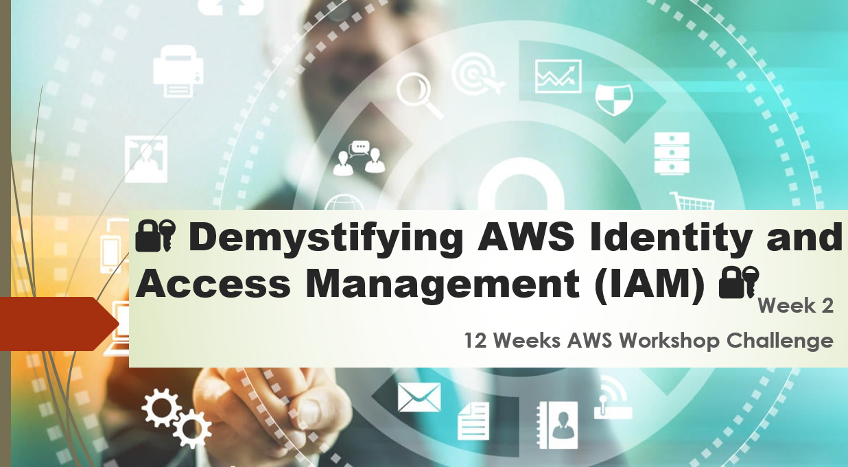 🔐 Demystifying AWS Identity and Access Management (IAM) 🔐 🔐 Demystifying AWS Identity and Access Management (IAM) 🔐