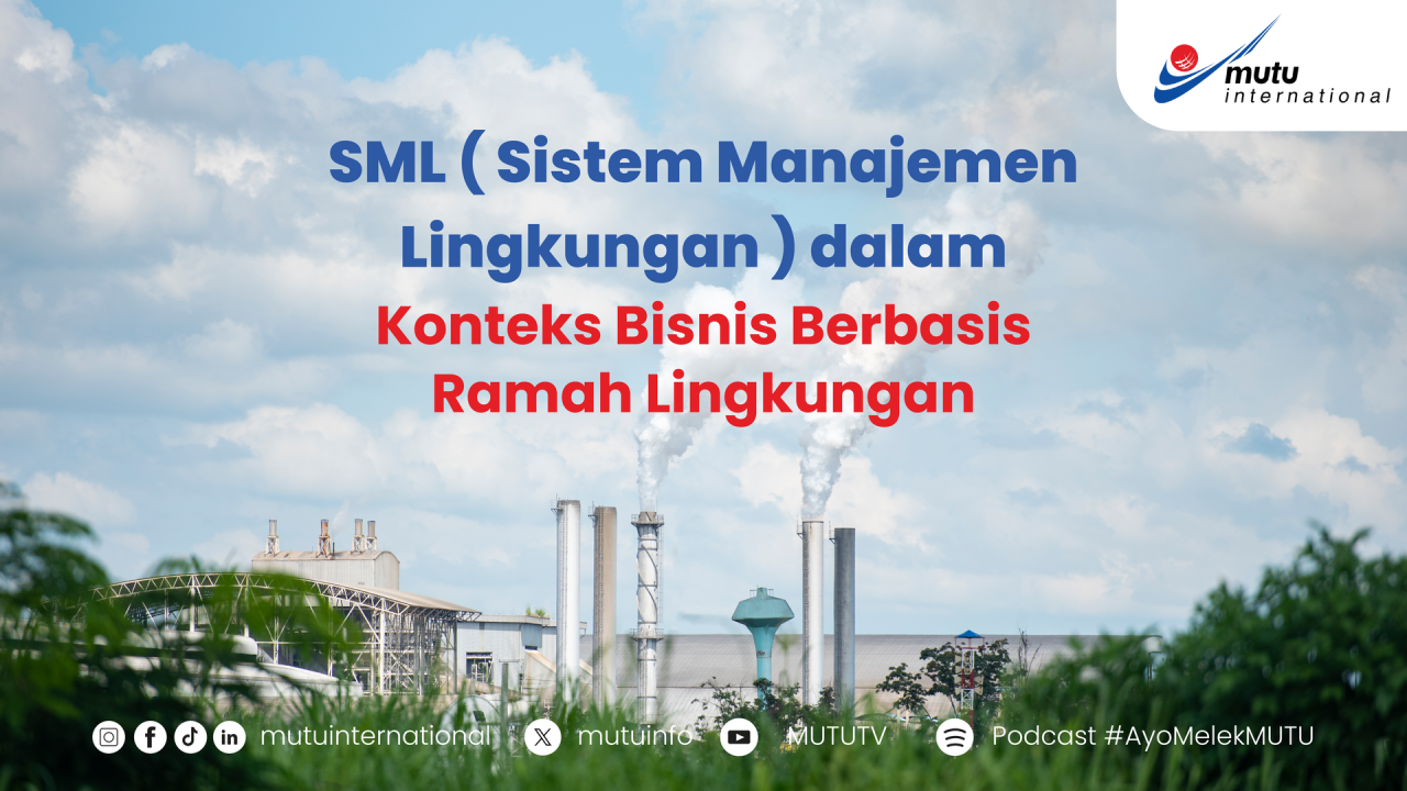SML (Sistem Manajemen Lingkungan) dalam Konteks Bisnis Berbasis Ramah ... SML (Sistem Manajemen Lingkungan) dalam Konteks Bisnis Berbasis Ramah ...