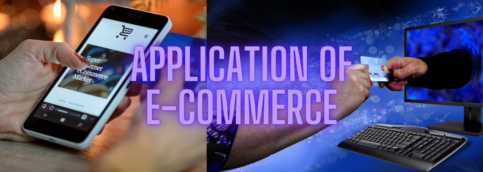 Application of e-Commerce Application of e-Commerce