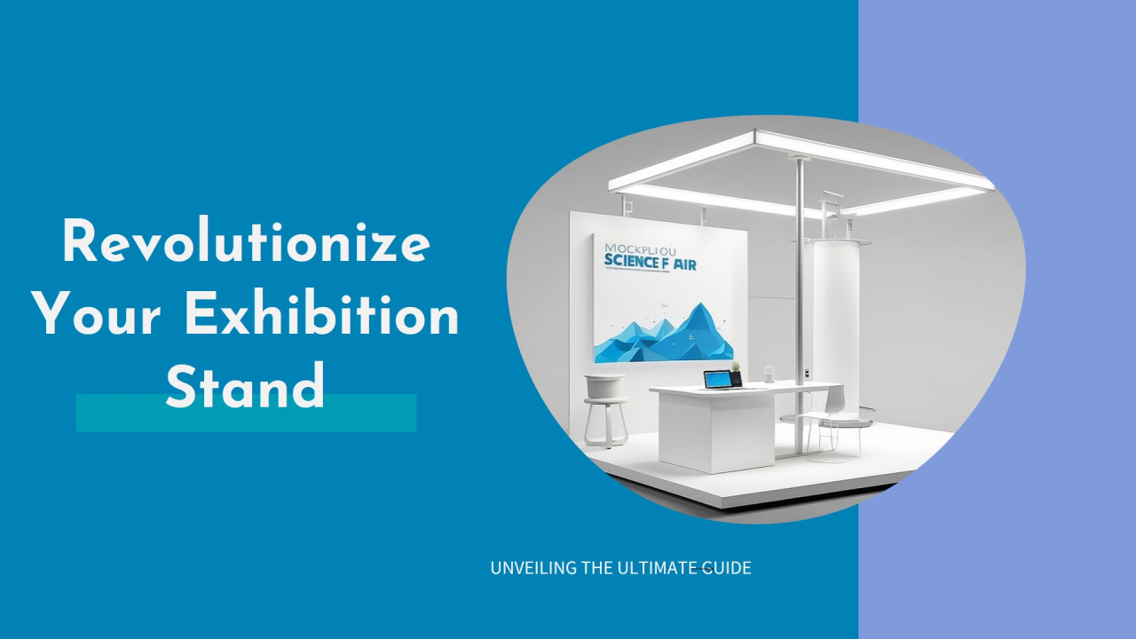 Unveiling the Ultimate Guide to Revolutionize Your Exhibition Stand ... Unveiling the Ultimate Guide to Revolutionize Your Exhibition Stand ...