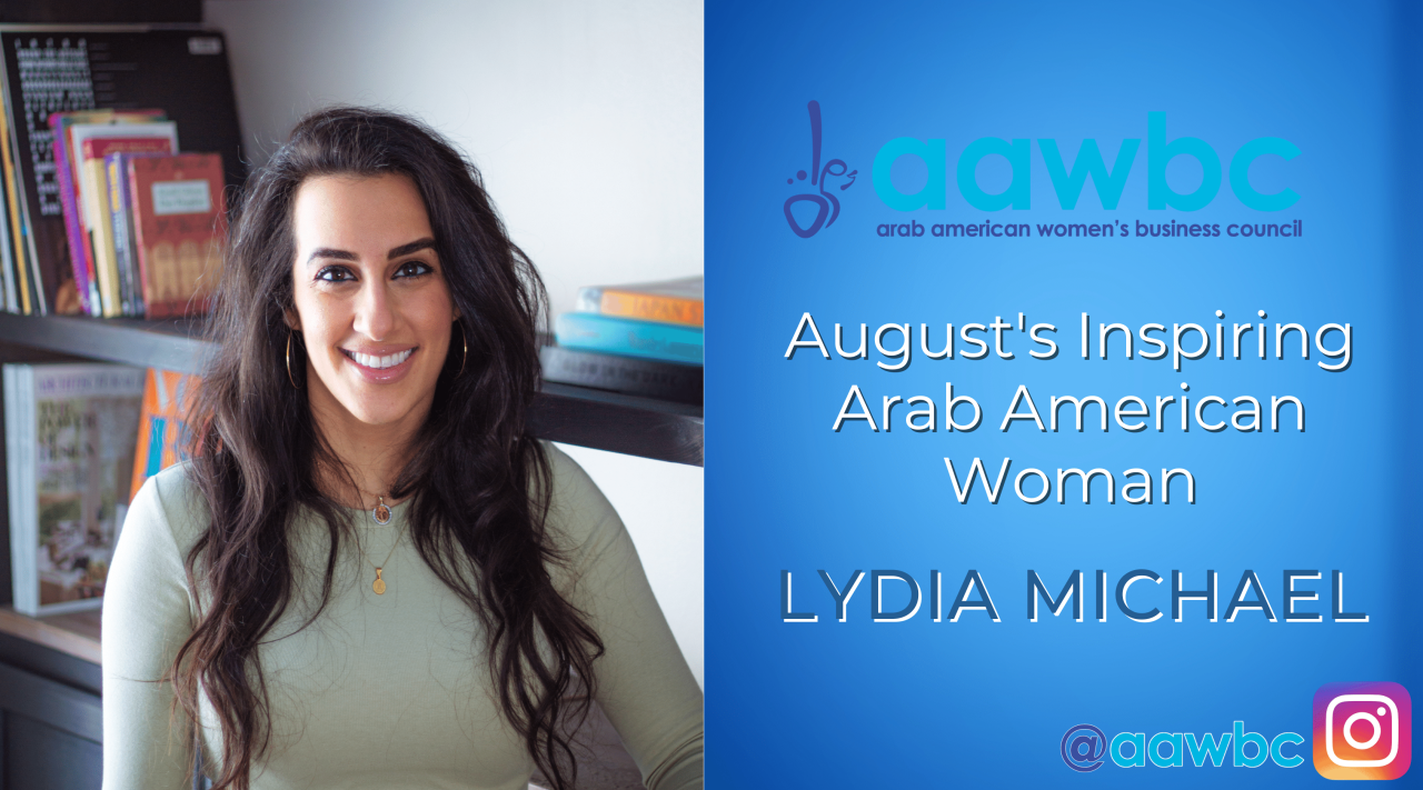 Meet This Month's Inspiring Arab American Woman: Lydia Michael Meet This Month's Inspiring Arab American Woman: Lydia Michael