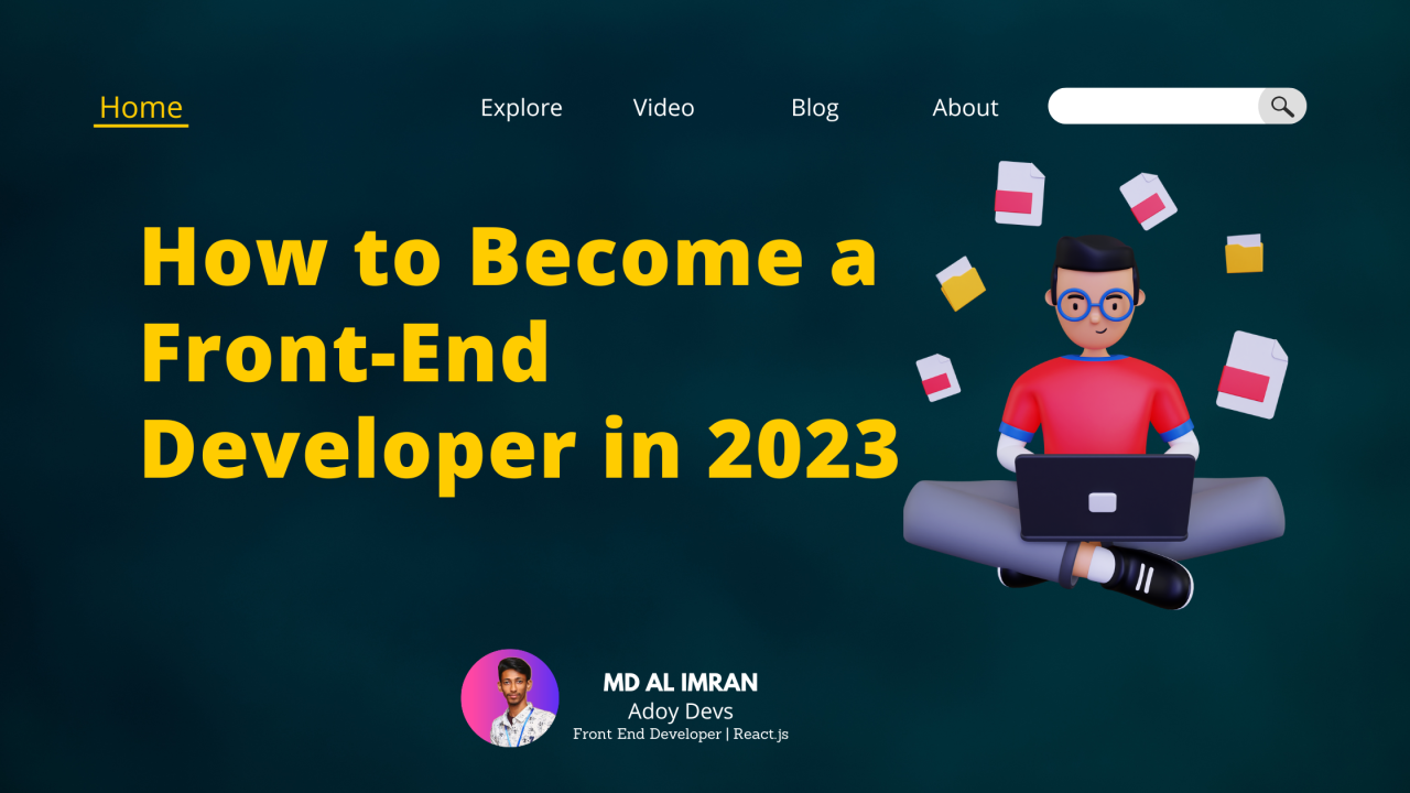 How to Become a Front-End Developer in 2023 - Adoy Devs How to Become a Front-End Developer in 2023 - Adoy Devs