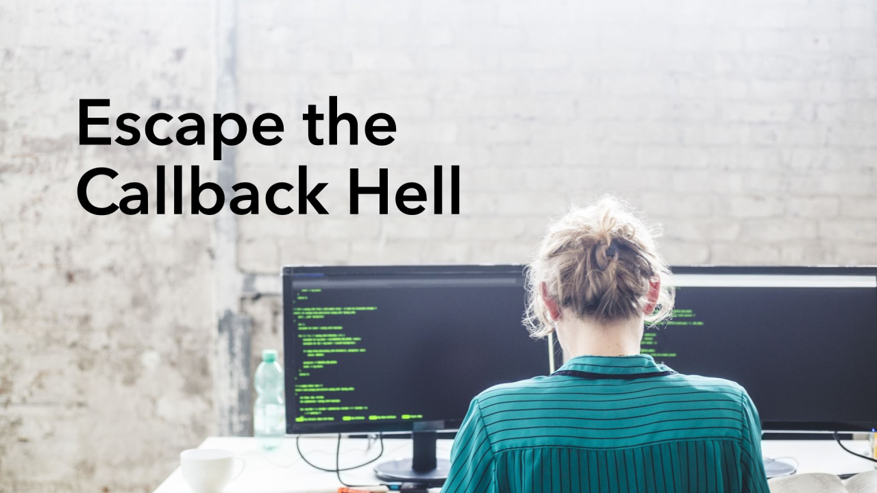 Javascript Callback Hell Javascript Callback Hell