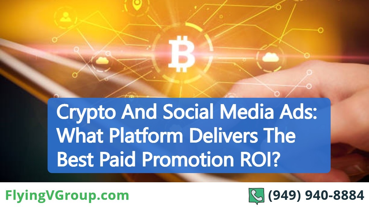 Crypto And Social Media Ads: What Platform Delivers The Best Paid ... Crypto And Social Media Ads: What Platform Delivers The Best Paid ...