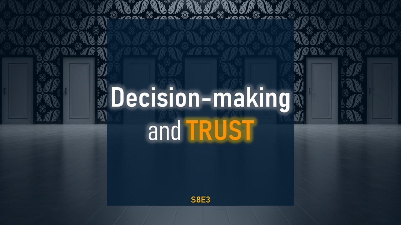 Decision-Making and TRUST Decision-Making and TRUST