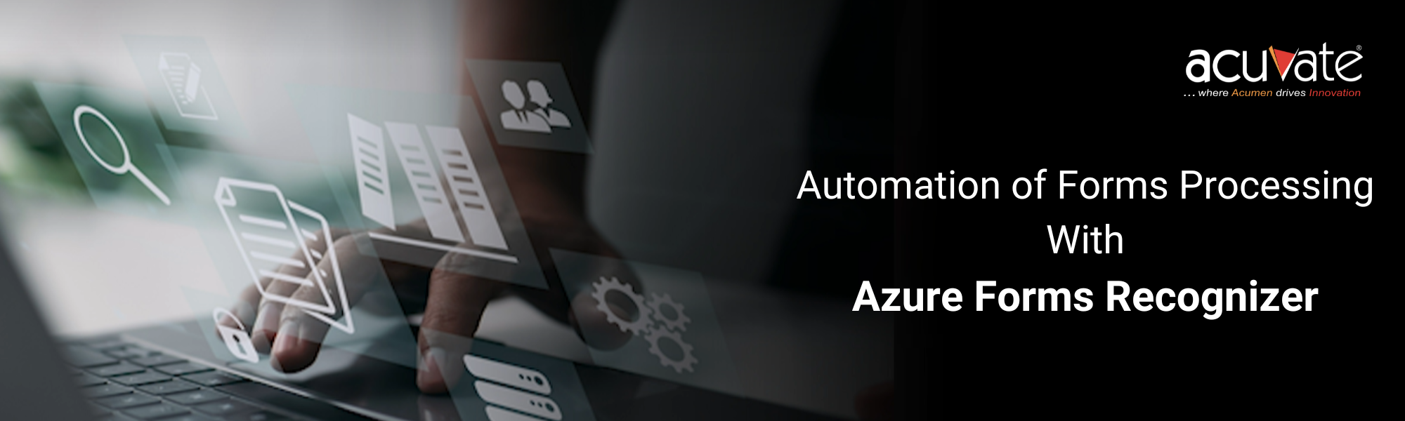 Forms Automation using Azure Form Recognizer Forms Automation using Azure Form Recognizer