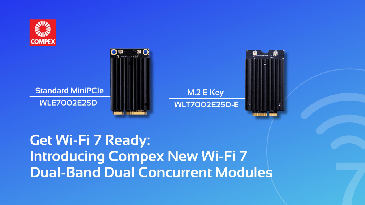 Get Wi-Fi 7 Ready: Introducing Compex New Wi-Fi 7 Dual-Band Dual ... Get Wi-Fi 7 Ready: Introducing Compex New Wi-Fi 7 Dual-Band Dual ...