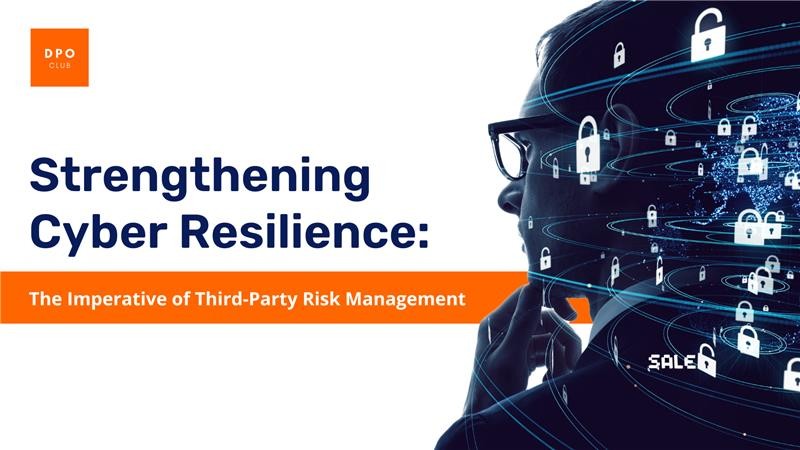 Strengthening Cyber Resilience: The Imperative of Third-Party Risk ... Strengthening Cyber Resilience: The Imperative of Third-Party Risk ...