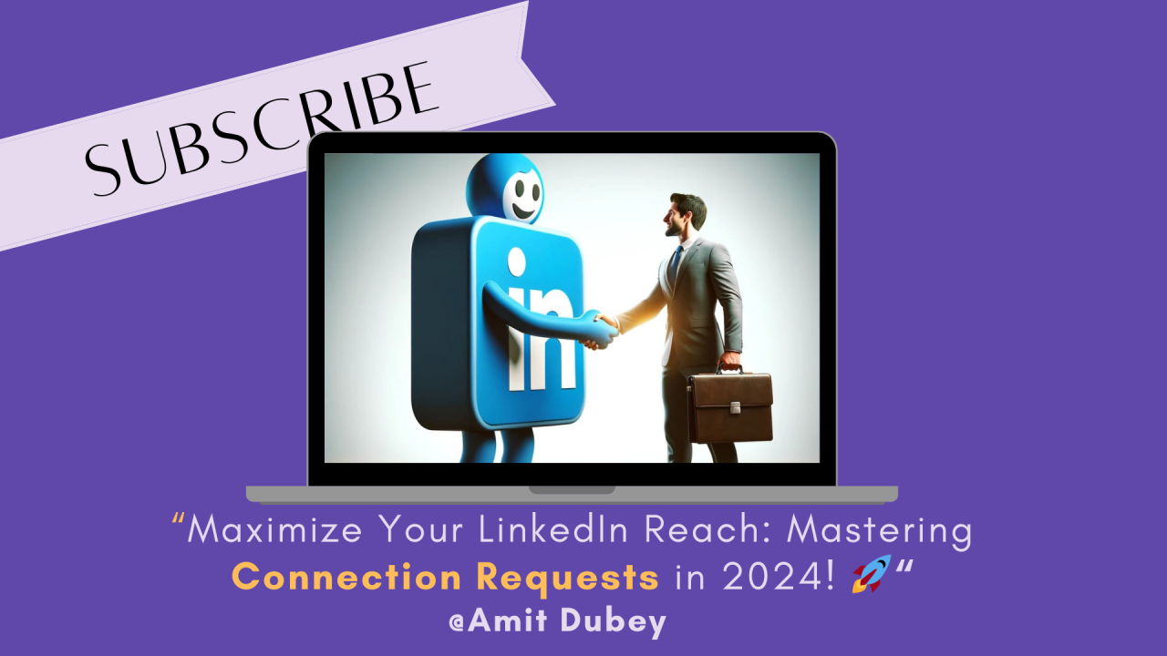 Maximize Your LinkedIn Reach: Mastering Connection Requests in 2024! 🚀 Maximize Your LinkedIn Reach: Mastering Connection Requests in 2024! 🚀