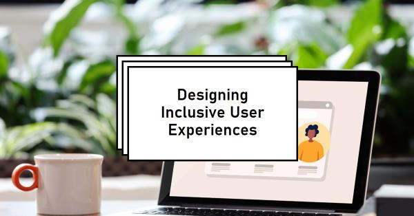 Web Accessibility Workshop: Designing Inclusive User Experiences Web Accessibility Workshop: Designing Inclusive User Experiences