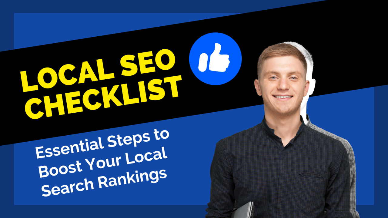 Local SEO Checklist: Essential Steps to Boost Your Local Search Rankings Local SEO Checklist: Essential Steps to Boost Your Local Search Rankings