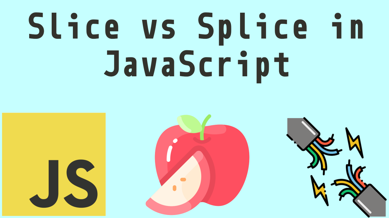 🚀 JavaScript Tips: Understanding slice() vs splice() 🚀 🚀 JavaScript Tips: Understanding slice() vs splice() 🚀